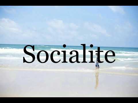 How To Pronounce Socialite🌈🌈🌈🌈🌈🌈Pronunciation Of Socialite