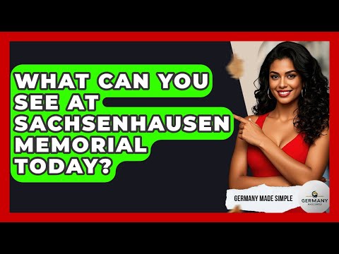 What Can You See At Sachsenhausen Memorial Today? - Germany Made Simple