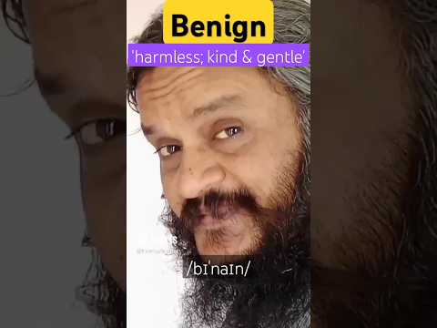 Benign: Correct Pronunciation