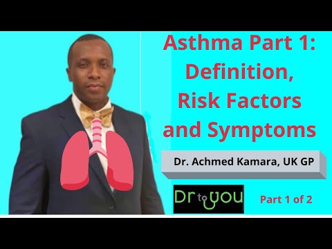 Asthma Part 1: Definition, Risk Factors and Symptoms || Dr. Achmed Kamara, UK GP