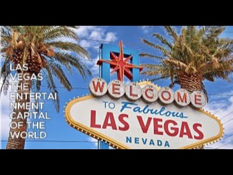 Las Vegas The Entertainment Capital of the World