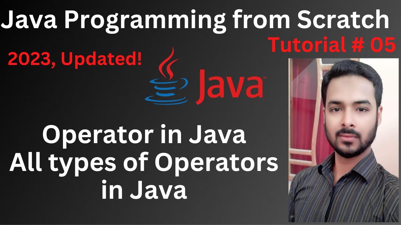 Tutorial 05: Operator in java | All types of Operators in Java