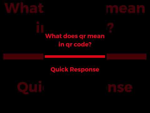 What Does QR Mean In QR Code?