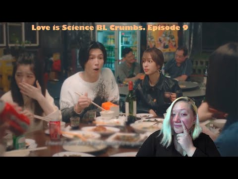 I react to: "Love is Science" (BL Crumbs | Episode 9)