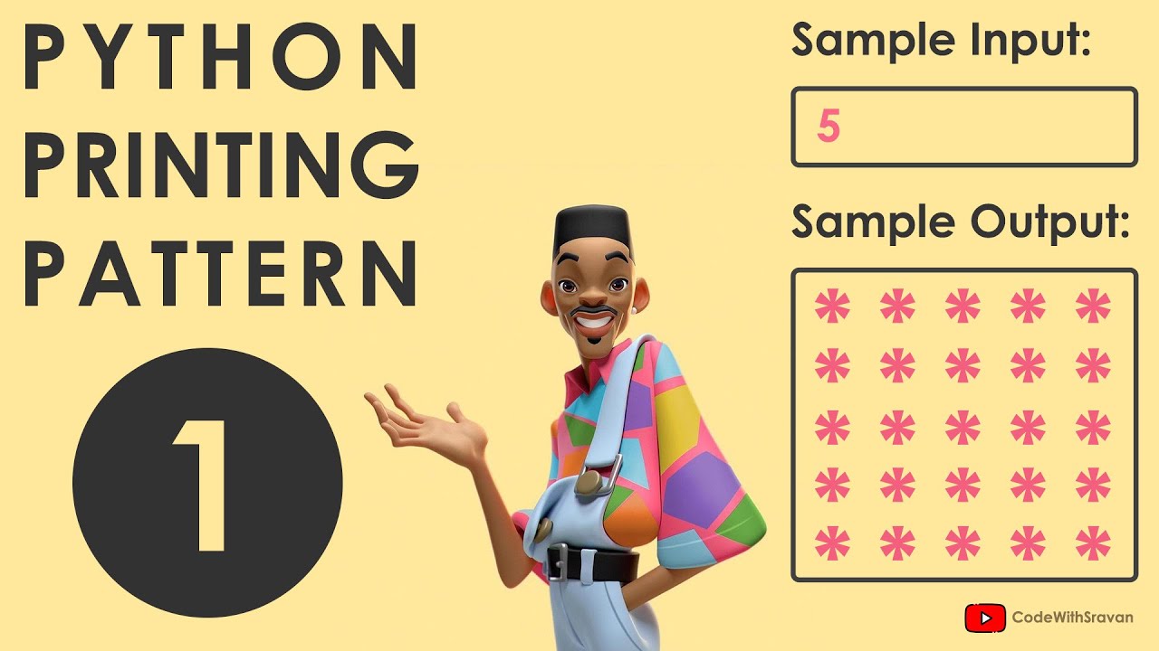#1 - Python Printing Pattern | CodeWithSravan