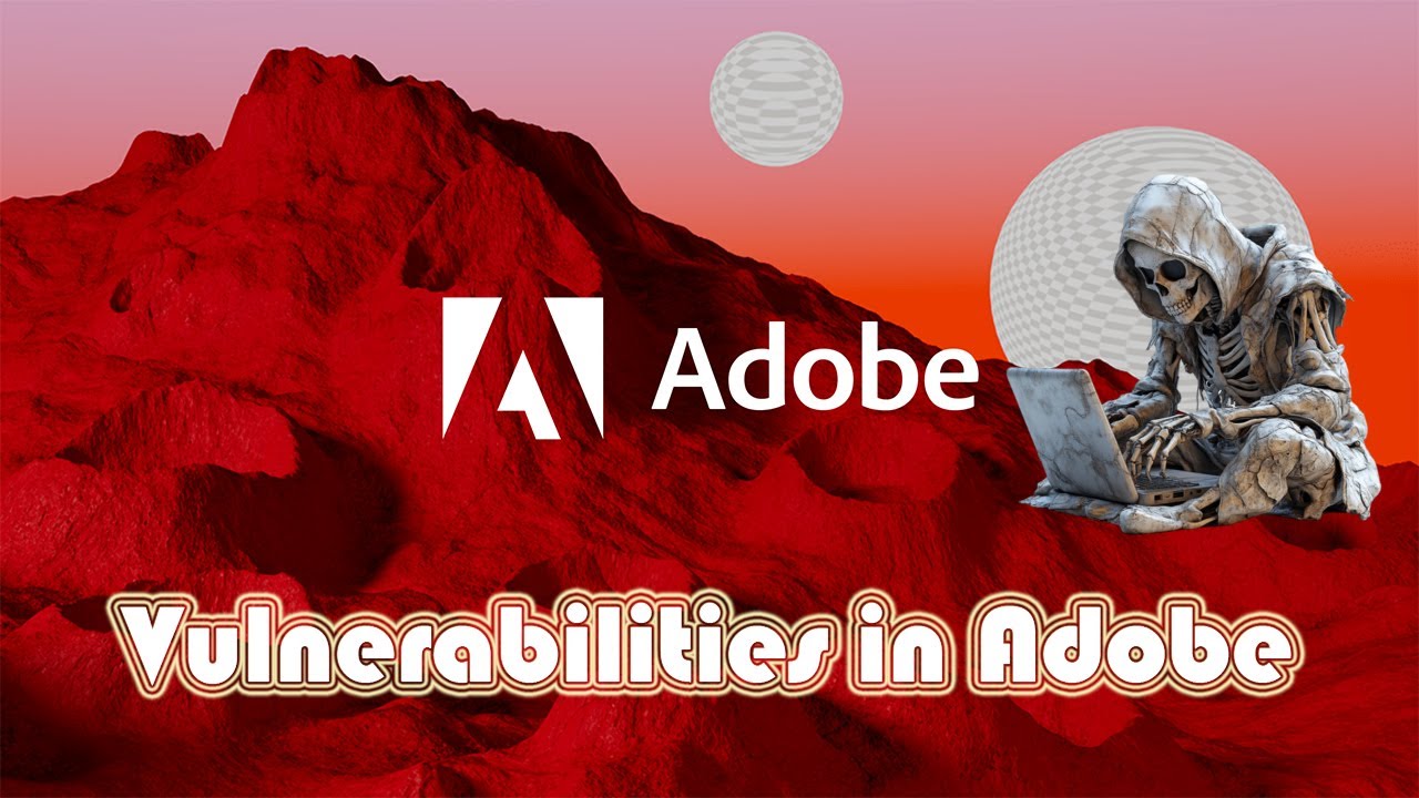 Cyber Security News | Vulnerabilities in Adobe Acrobat Reader
