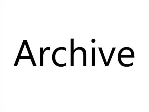 How to Pronounce Archive