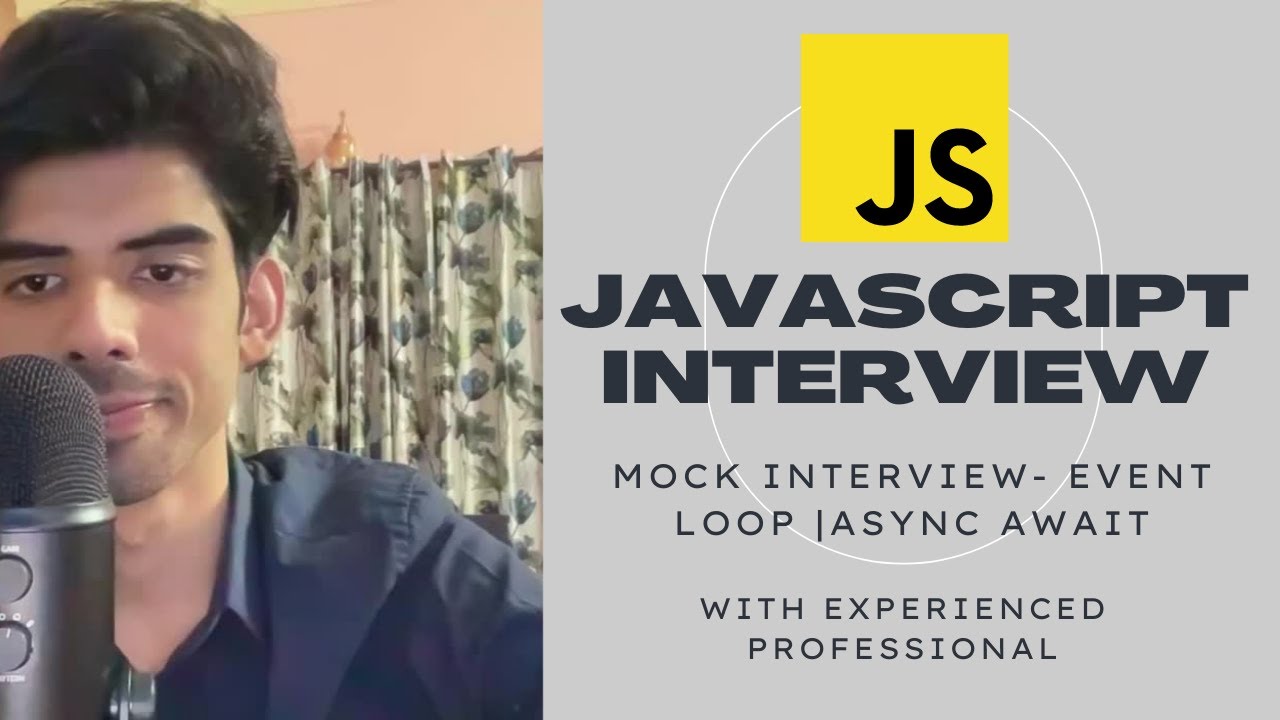 Javascript Mock Interview Questions |  By Senior Javascript developer | Event loop | async await