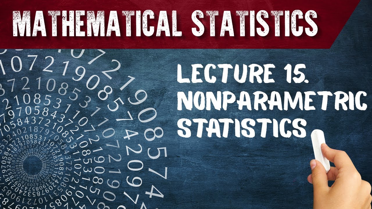 Mathematical Statistics. Lecture 15. Nonparametric Statistics
