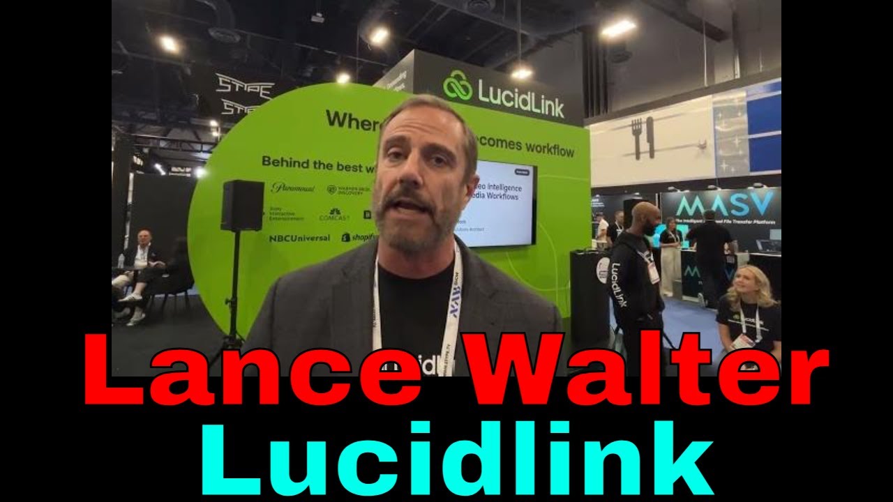 BQ: Lance Walter. CMO, Lucidlink 