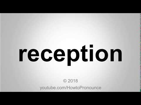 How to Pronounce reception