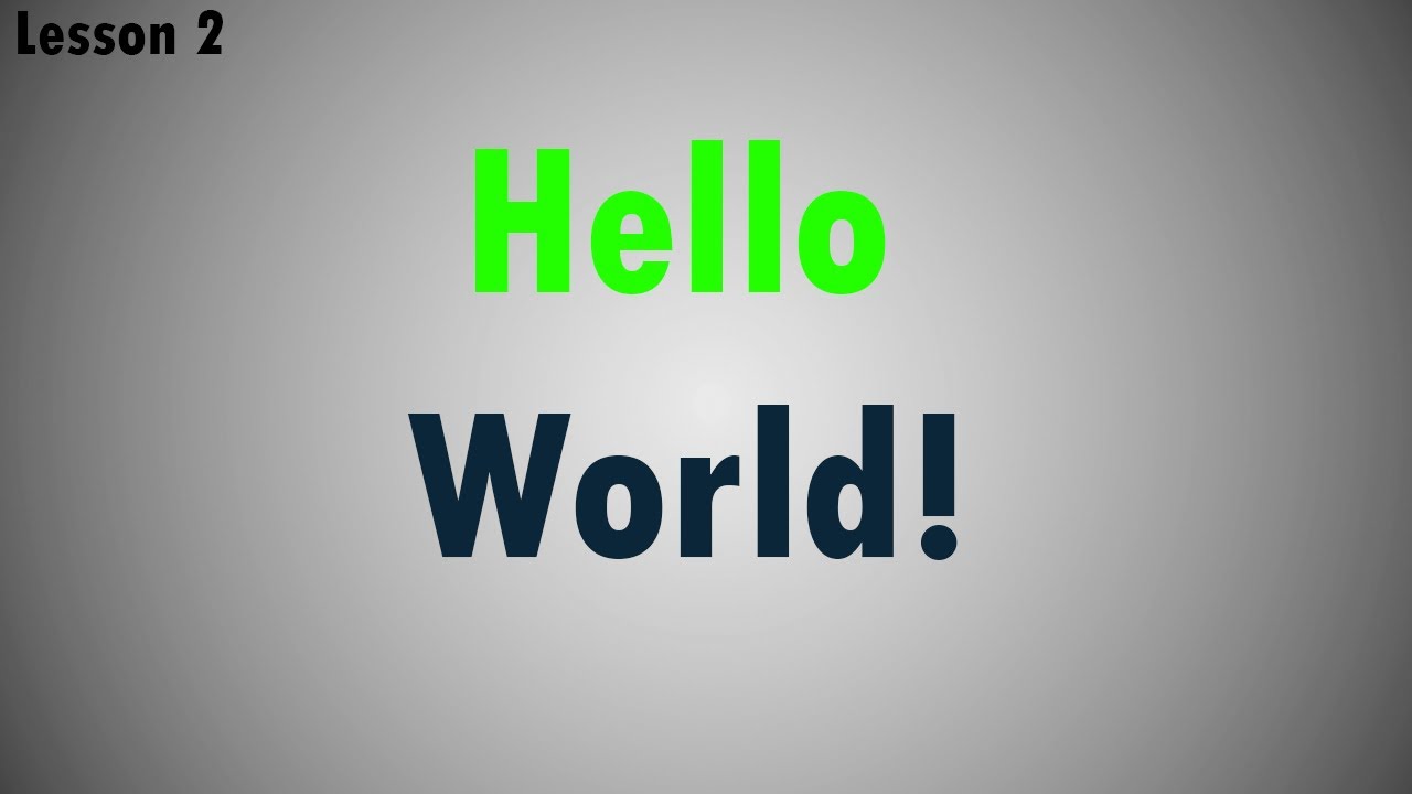 Hello World! Our first program with Python | Lesson 2