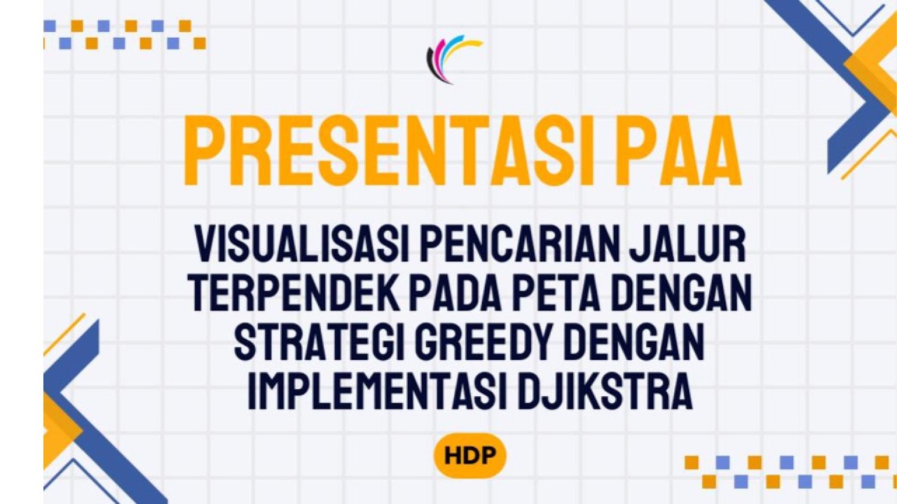 VISUALISASI PENCARIAN JALUR TERPENDEK PADA PETA DENGAN STRATEGI GREEDY IMPLEMENTASI DJIKSTRA