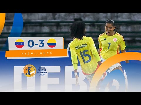 VENEZUELA vs. COLOMBIA [0-3] | RESUMEN | CONMEBOL SUB17 FEMENINA 2025
