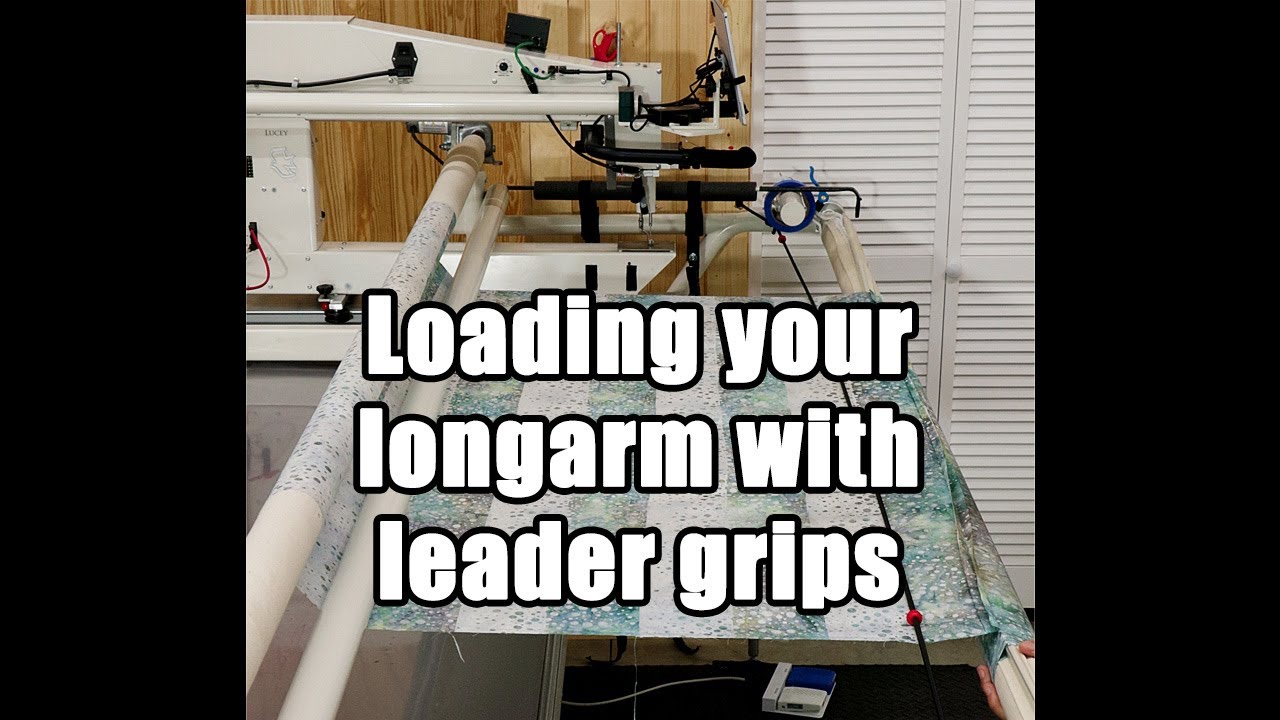 Loading a Quilt with Leader Grips