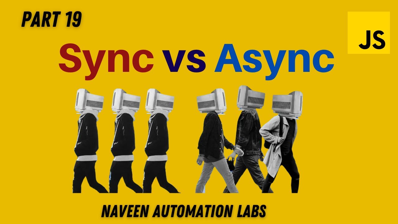 #19 - Synchronous vs ASynchronous Behaviour in JavaScript