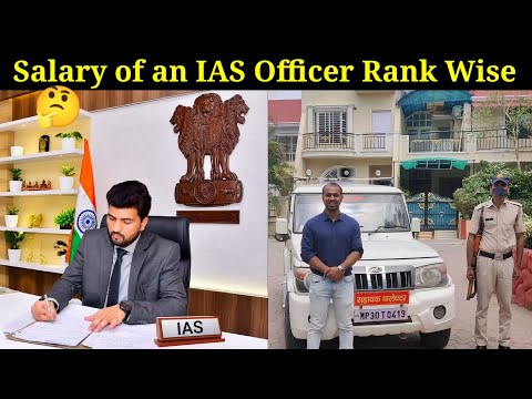 IAS Officer Monthly Salary Rank Wise | Salary and Promotion of IAS Officer | In hand Salary of IAS