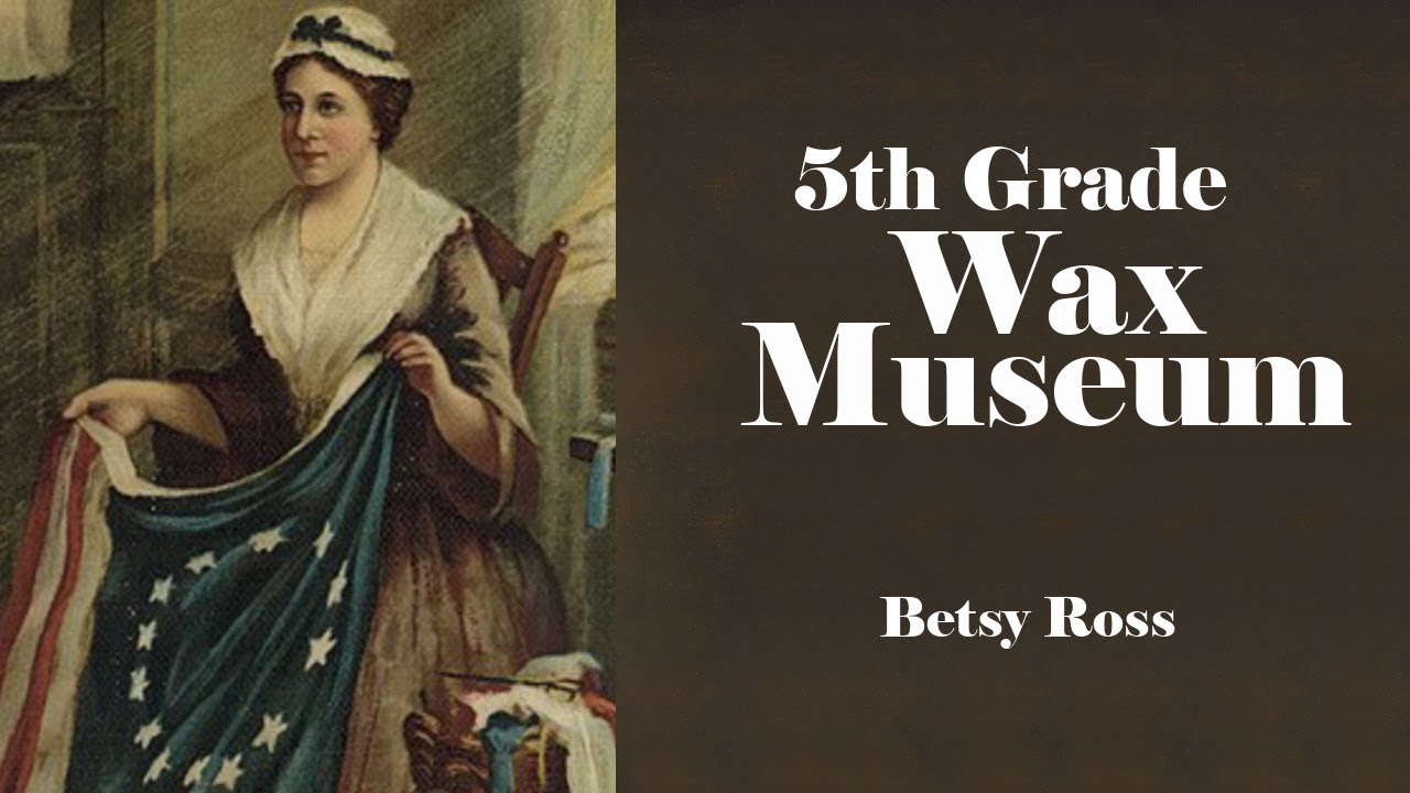 Wax Museum - Betsy Ross