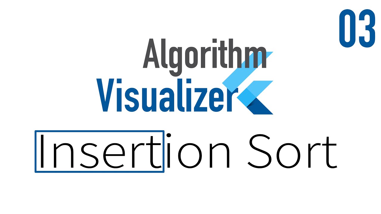 Flutter Algorithm Visualizer #03 - Insertion Sort