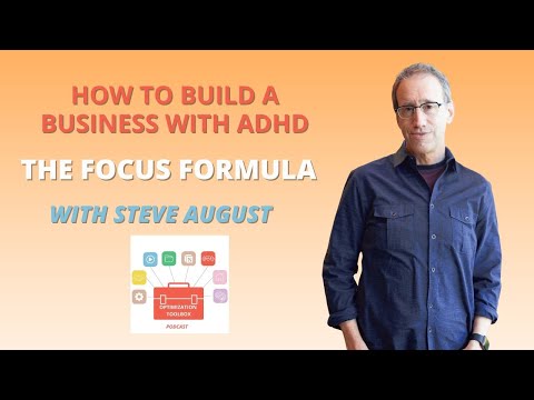 How to Build a Business with ADHD | The Focus Formula with Steve August