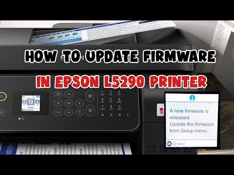 HOW TO UPDATE FIRMWARE IN EPSON L5290 PRINTER