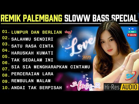REMIK PALEMBANG SLOWW BASS TERBARU || POP PILIHAN POPULER || PERCERAIAN LARA || POP SPESIAL 2025