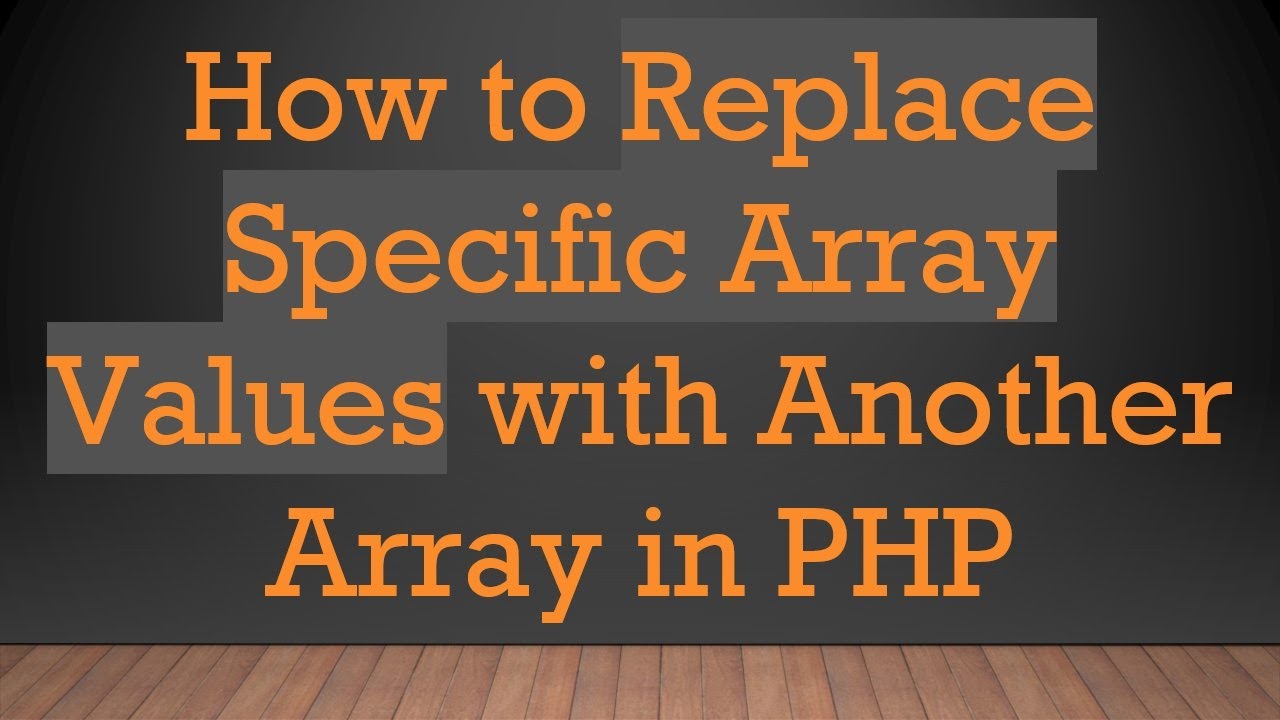 How to Replace Specific Array Values with Another Array in PHP
