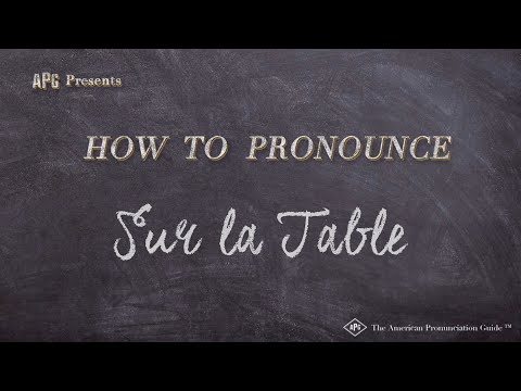 How to Pronounce Sur la Table (Real Life Examples!)