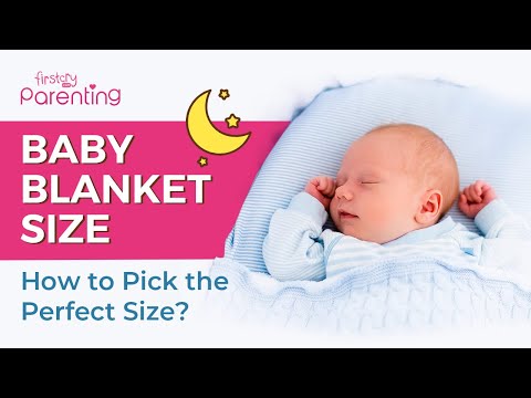 How To Choose The Right Baby Blanket Size & Why It Is Important?