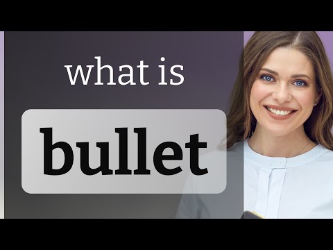 Bullet • BULLET definition