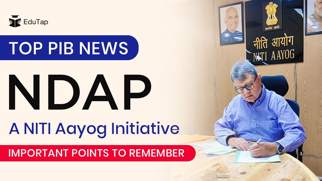 Important PIB  Current Affairs for RBI Grade B, NABARD Grade A Exam | NDAP NITI Aayog Initiative