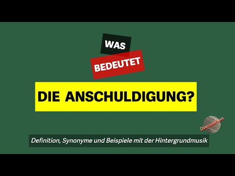 Was bedeutet 'die Anschuldigung'? | Definition, Synonyme und Beispiele