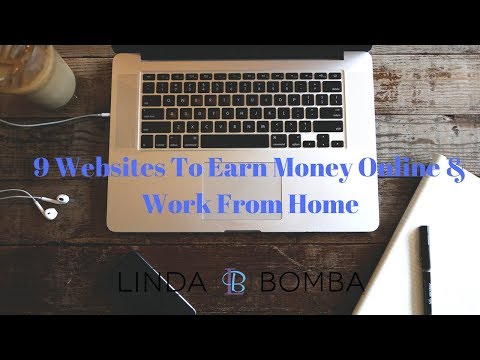 9 Websites To Earn Money Online & Work From Home