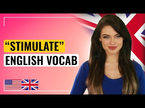 STIMULATE (B2 Upper-Intermediate) Definition, Usage and Meaning