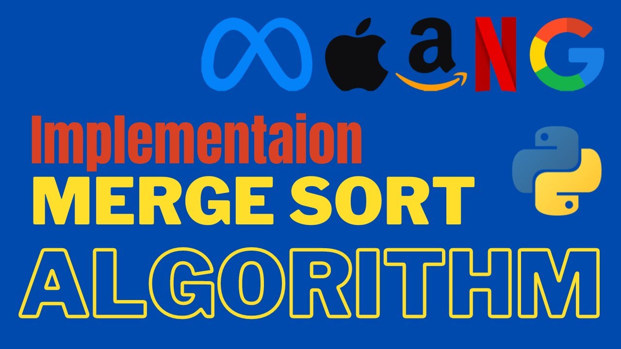 Merge Sort Algorithm Using Python (Implementation) | MAANG Interview Preparation
