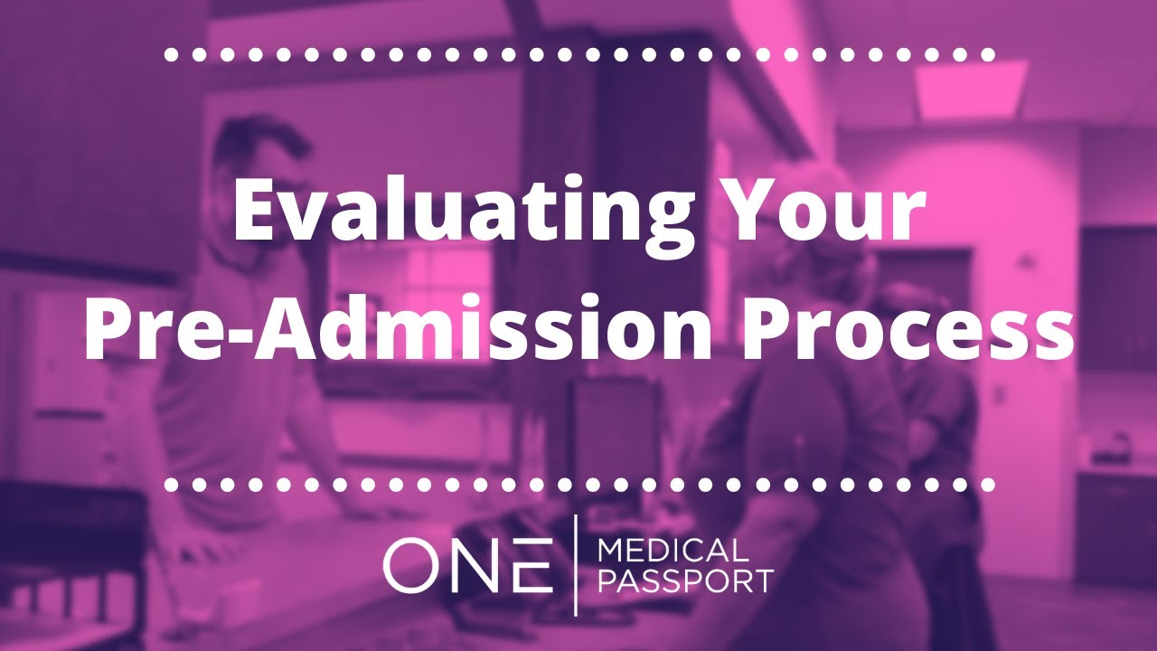 Evaluating Your Pre-Admission Process