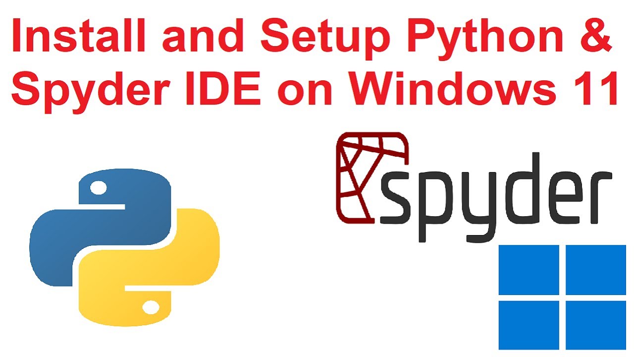 How to install and setup Spyder IDE (Python Interpreter) on Windows 11