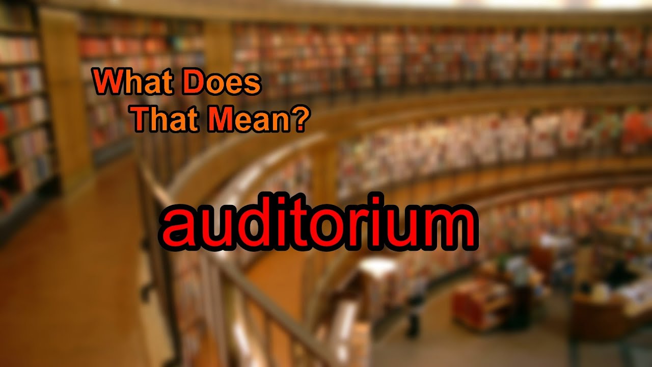 What does auditorium mean?