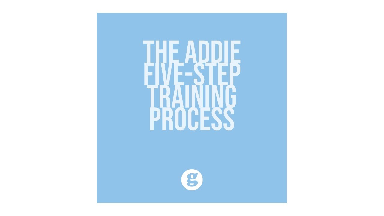 The ADDIE Five Step Training Process