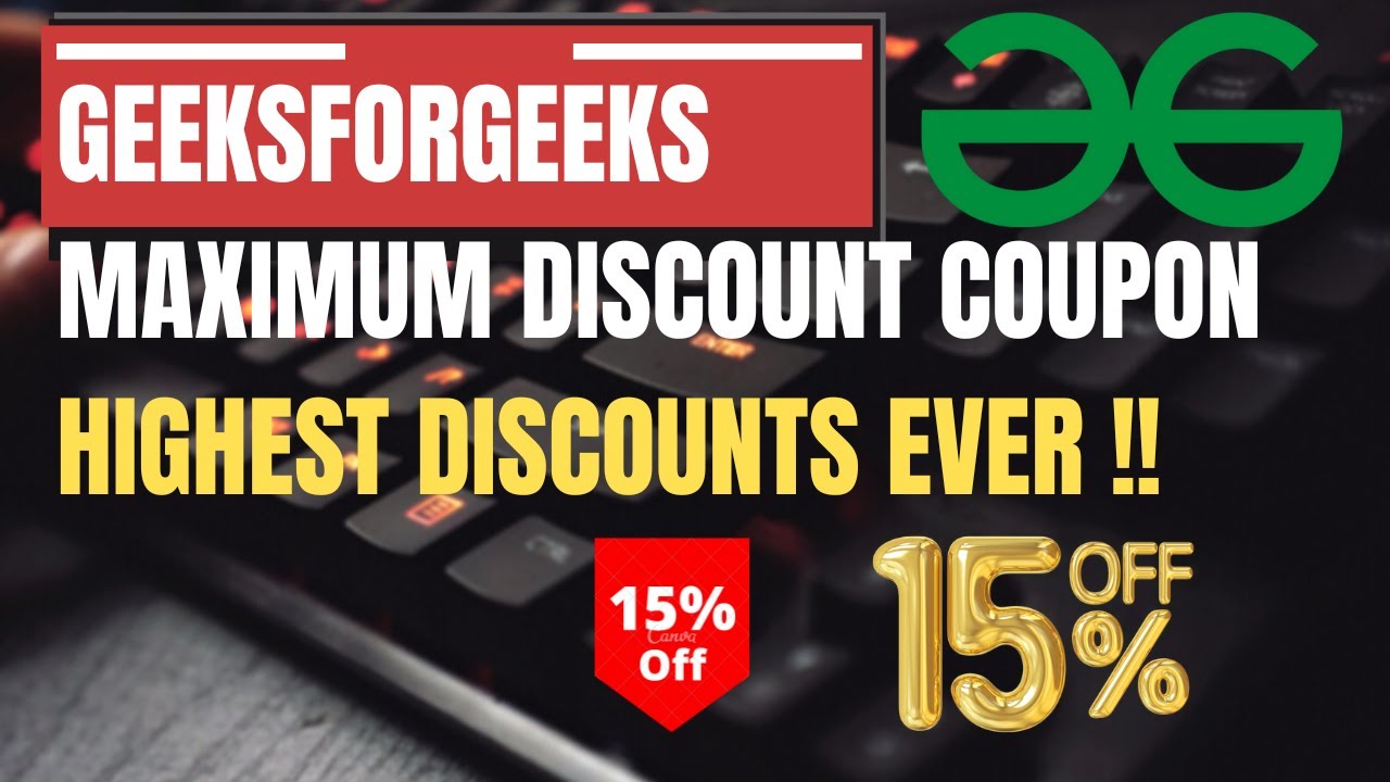 GeeksforGeeks Discount Coupon Codes | Get Flat 15% Discount Using this Coupon