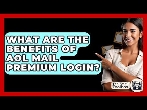What Are The Benefits Of AOL Mail Premium Login? - TheEmailToolbox.com