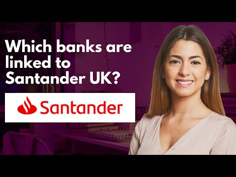 Which banks are linked to Santander UK?