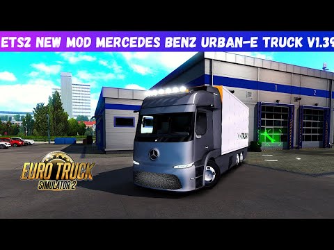 ETS2 Mods 1.39 New Future Truck Mod Mercedes Benz Urban-e | Euro Truck Simulator 2
