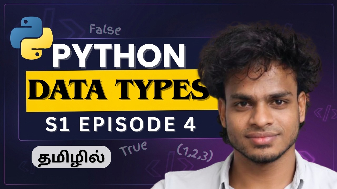 Understand Python Data Types Clearly | Python Tamil | S1 E4