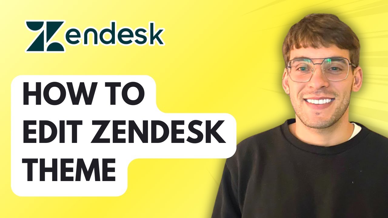 How to Edit Zendesk Theme [2026 Full Guide]