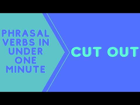 What does cut out mean? | Cut out phrasal verb | Learn and use phrasal verbs | British English