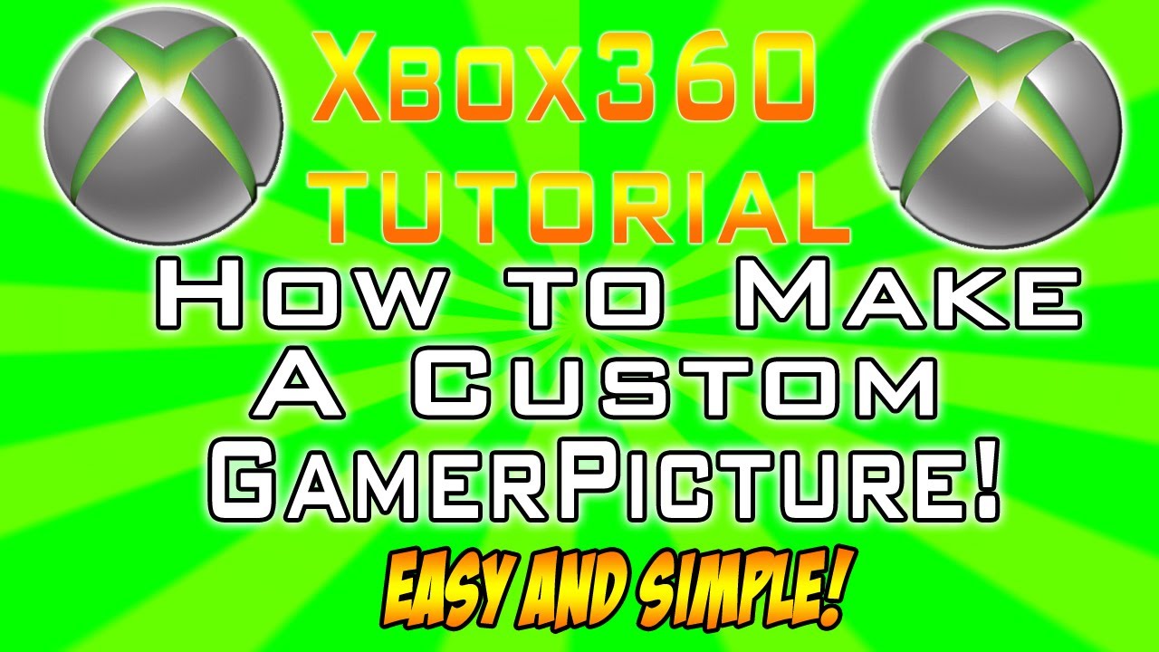 Xbox 360 Tutorial - How to Make A Custom GamerPicture! (Easy and Simple)