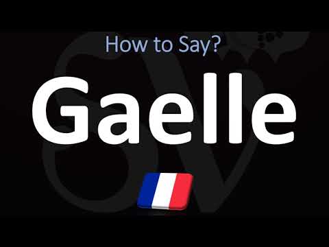 How to Pronounce Gaelle? (FRENCH)