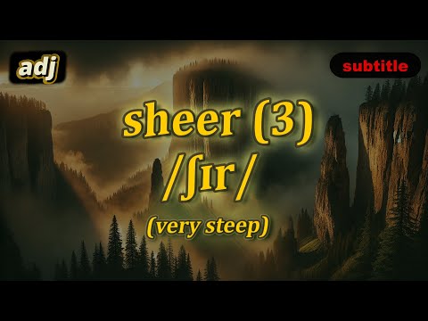 [adj] Sheer meaning (very steep) with 5 examples