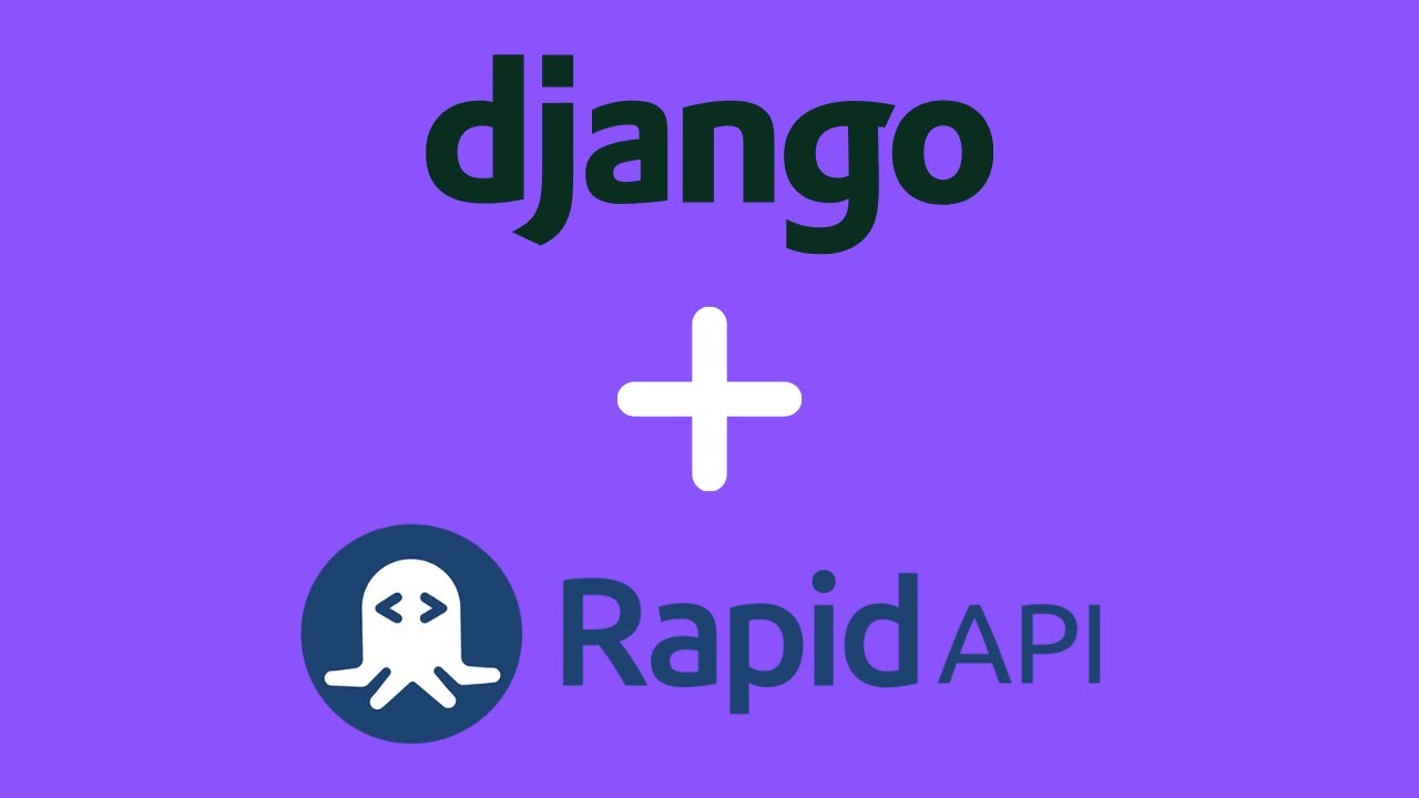 How To Build A Full Working API In Django and Publicizing IT On RapidAPI